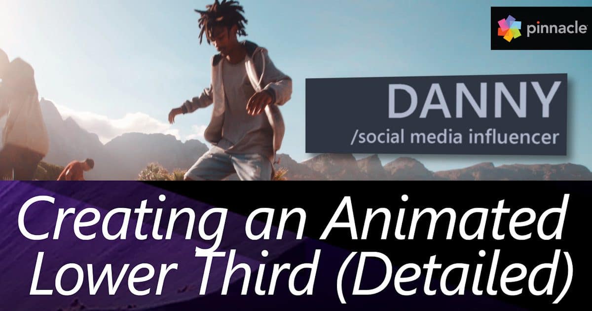How to create an animated lower third - Corel Discovery Center